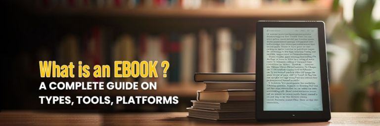 What is an eBook? A Simple Guide on Types, Formats, Platforms