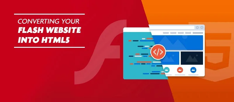 Benefits of Converting Your Flash Website into HTML5 - PGBS