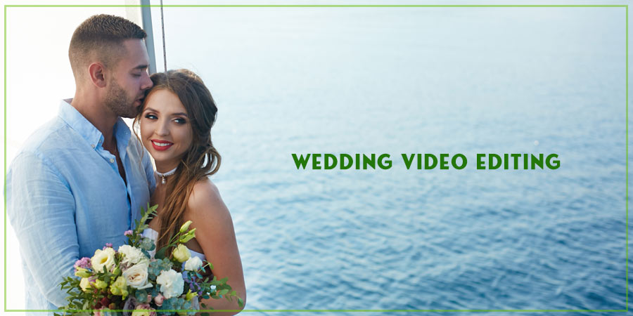 Outsource Wedding Video Editing Services Company - PGBS