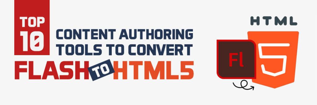 Top 10 Content Authoring Tools to Convert Flash to HTML5 - PGBS