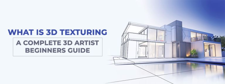 What is Texturing in 3D Modeling? Detailed Guide