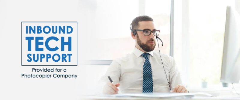 Case Study on Inbound Tech Support for a Photocopier Company