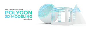 The Fundamentals of Polygon 3D Modeling Technique - PGBS