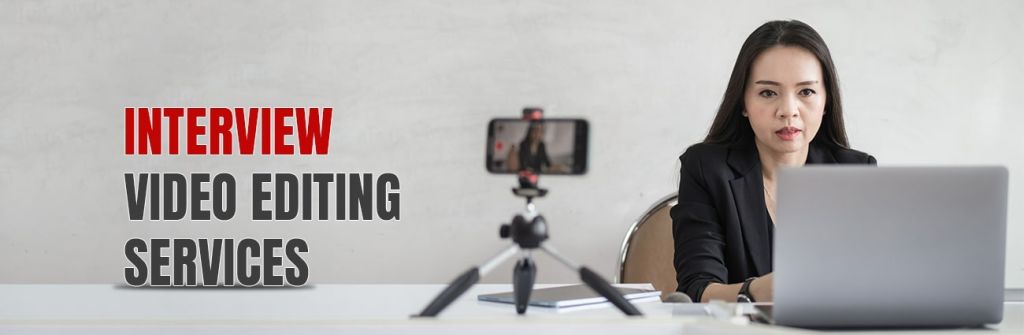 Outsource Corporate Interview Video Editing Services - PGBS