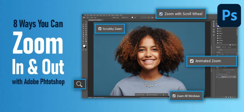 Photoshop Zoom Guide Using 6 Different Ways (In and Out)